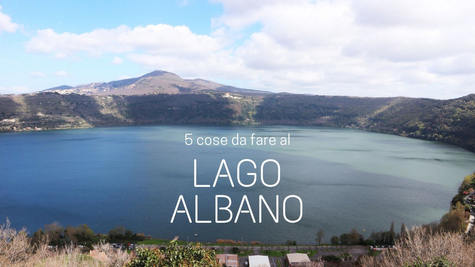5 cose da fare al Lago Albano per una gita fuori porta a Roma perfetta ...